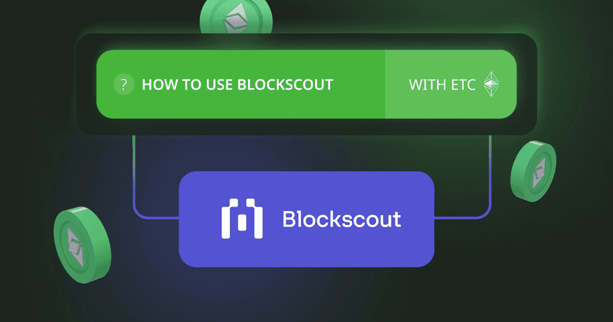 How to Use Blockscout With ETC - Ethereum Classic